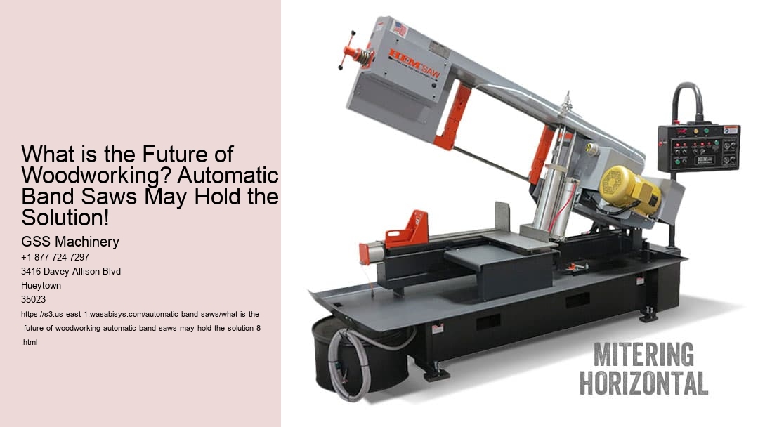 What is the Future of Woodworking? Automatic Band Saws May Hold the ...